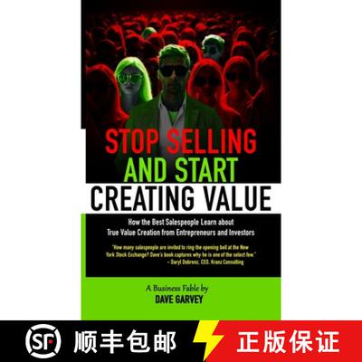 【3-4周达】Stop Selling and Start Creating Value: How the Best Salespeople Learn about True Value Cre... [9798990453999]