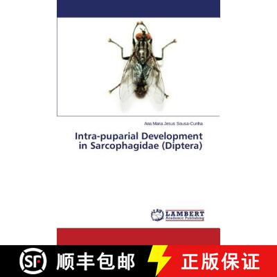 预订 Intra-puparial Development in Sarcophagidae (Diptera) [9783659742958]