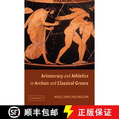 预订 Aristocracy and Athletics in Archaic and Classical Greece [9781107403680]