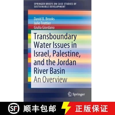 【3-4周达】Transboundary Water Issues in Israel, Palestine, and the Jordan River Basin : An Overview [9789811502514]