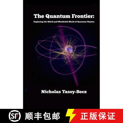 【3-4周达】The Quantum Frontier: Exploring the Weird and Wonderful World of Quantum Physics [9781329198968]