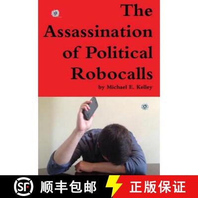 【3-4周达】The Assassination of Political Robocalls [9781300710271]