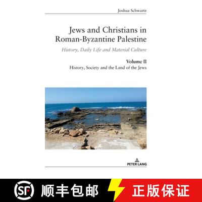 【3-4周达】Jews and Christians in Roman-Byzantine Palestine (vol. 2); History, Daily Life and Materia... [9783034335898]