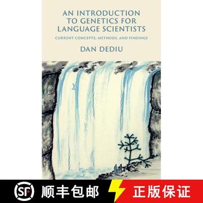 【3-4周达】An Introduction to Genetics for Language Scientists: Current Concepts, Methods, and Findings [9781107001299]