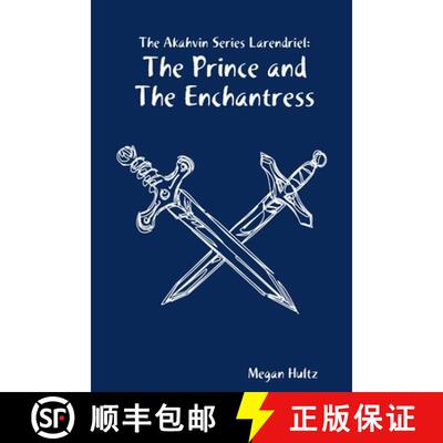 【3-4周达】The Akahvin Series Larendriel: The Prince and The Enchantress [9781304635815]