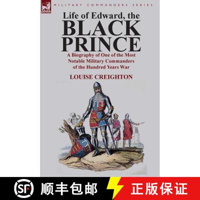 【3-4周达】精装 Life of Edward, the Black Prince: A Biography of One of the Most Notable Military Com... [9781782820840]