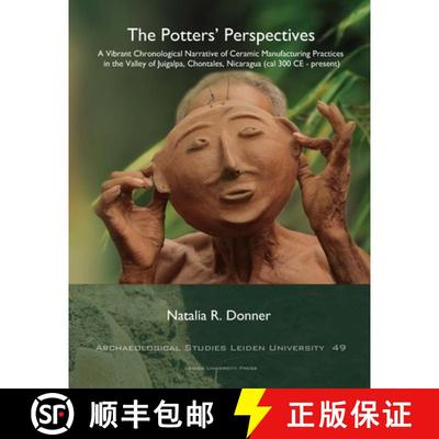 【3-4周达】Potters’ Perspectives: A Vibrant Chronological Narrative of Ceramic Manufacturing Practic... [9789087283513]