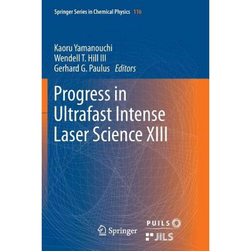 【4周达】Progress in Ultrafast Intense Laser Science XIII[9783319878843]_虎窝淘