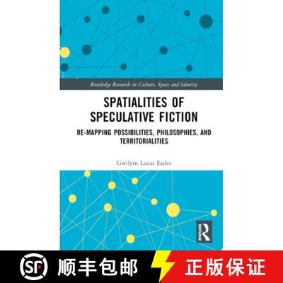 【3-4周达】精装 Spatialities of Speculative Fiction: Re-Mapping Possibilities, Philosophies, and Terr... [9781032056432]