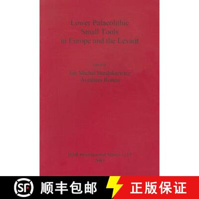 【3-4周达】Lower Palaeolithic Small Tools in Europe and the Levant [9781841714936]