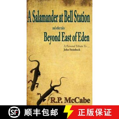 【3-4周达】A Salamander at Bell Station and Other Tales Beyond East of Eden: A Personal Tribute to ..... [9780989586207]