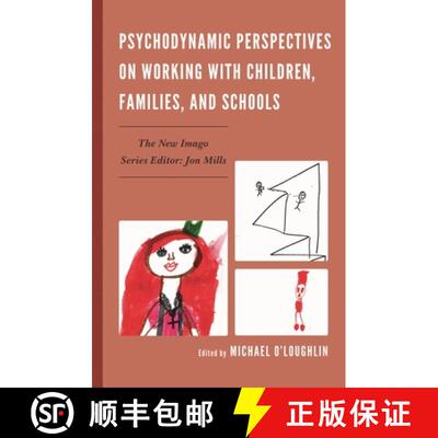 【3-4周达】精装 Psychodynamic Perspectives on Working with Children, Families, and Schools [9780765709219]