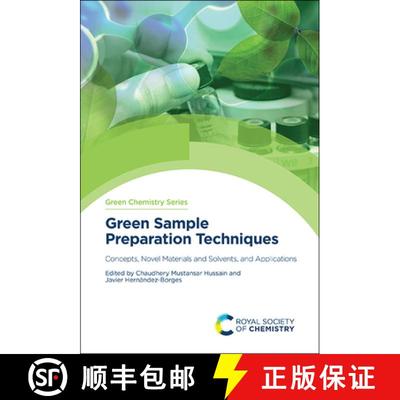 【3-4周达】Green Sample Preparation Techniques : Concepts, Novel Materials and Solvents, and Applicat... [9781839165214]