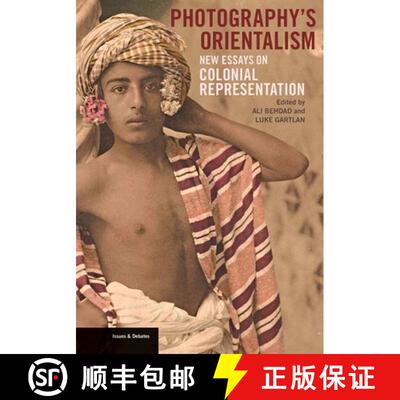 【3-4周达】Photography′s Orientalism – New essays on Colonial  Representation [9781606061510]