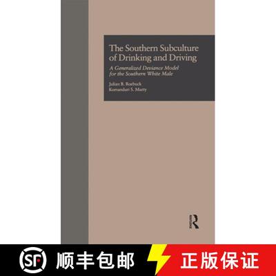 【3-4周达】The Southern Subculture of Drinking and Driving: A Generalized Deviance Model for the Sout... [9781138982642]