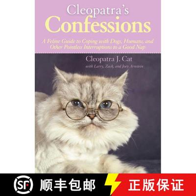 【3-4周达】Cleopatra's Confessions: A Feline Guide to Coping with Dogs, Humans, and Other Pointless I... [9781629147086]