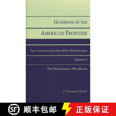 【3-4周达】Handbook of the American Frontier, The Northeastern Woodlands: Four Centuries of Indian-Wh... [9780810844216]