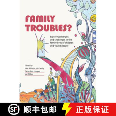 【2-3周达】Family Troubles? – Exploring Changes and Challenges in the Family Lives of Children and Y... [9781447304449]