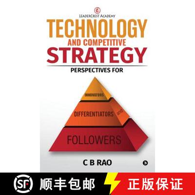 【3-4周达】Technology and Competitive Strategy: Perspectives for Innovators, Differentiators and Foll... [9781946048097]