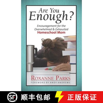 【3-4周达】Are You Enough?: Encouragement for the Overwhelmed & Exhausted Homeschool Mom [9780615946092]