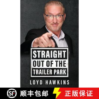 【3-4周达】Straight Out of the Trailer Park!: How Mindset and Perseverance Enabled One Man to Overcom... [9781962381536]