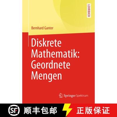 【3-4周达】Diskrete Mathematik: Geordnete Mengen: Geordnete Mengen [9783642374999]