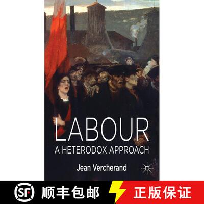 【3-4周达】精装 Labour: A Heterodox Approach [9781137373601]