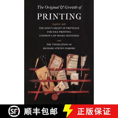 【3-4周达】Original and Growth of Printing: Together with the King's Grant of Privilege for Sole Prin... [9781904799535]