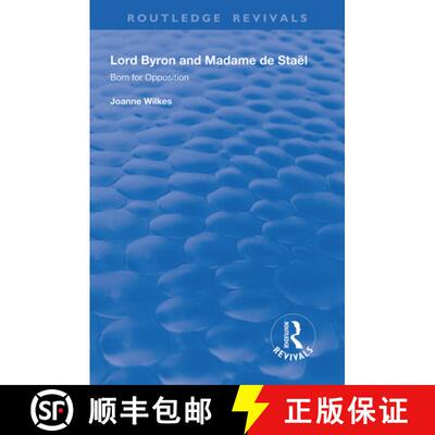 【3-4周达】精装 Lord Byron and Madame de Staël: Born for Opposition [9781138322141]