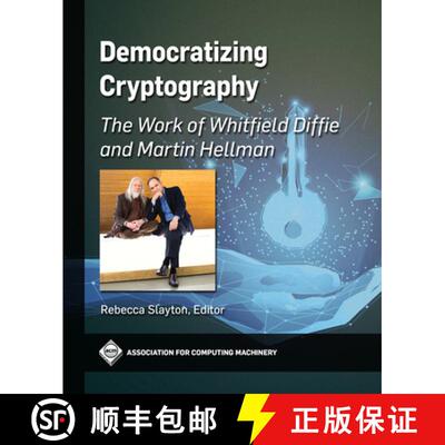【3-4周达】Democratizing Cryptography – The Work of Whitfield Diffie and Martin Hellman [9781450398251]