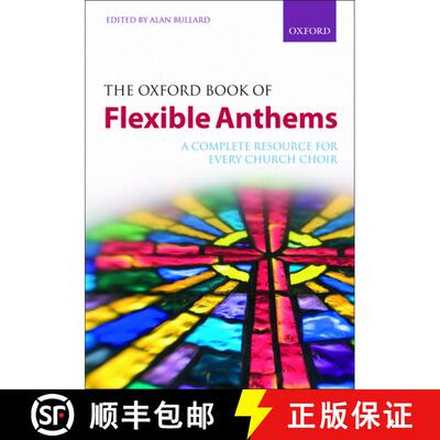 【3-4周达】The Oxford Book of Flexible Anthems: A complete resource for every church choir (Paperback... [9780193358959]