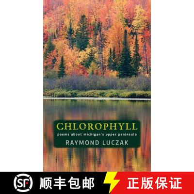 【3-4周达】精装 Chlorophyll: Poems about Michigan's Upper Peninsula [9781615996438]