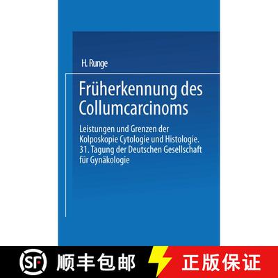 【3-4周达】Früherkennung des Collumcarcinoms: Leistungen und Grenzen der Kolposkopie Cytologie und H... [9783540021414]