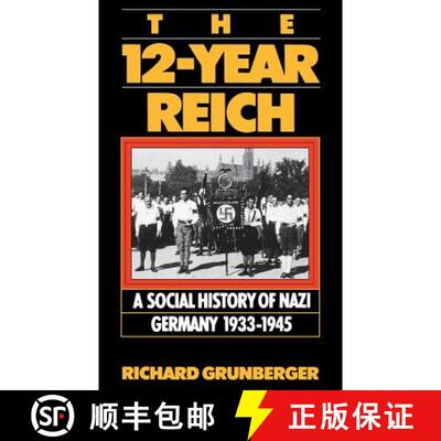 【3-4周达】The 12-Year Reich: A Social History of Nazi Germany 1933-1945 [9780306806605]