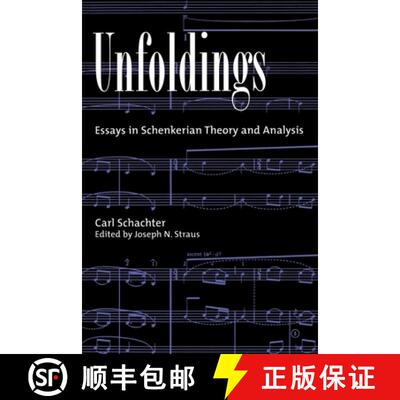 【3-4周达】Unfoldings: Essays in Schenkerian Theory and Analysis [9780195125900]