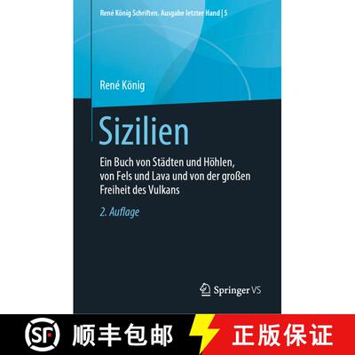 【3-4周达】Sizilien: Ein Buch Von Stadten Und Hoehlen, Von Fels Und Lava Und Von Der Grossen Freiheit... [9783658282424]