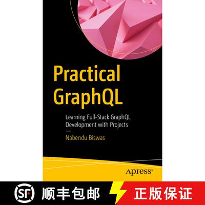 【3-4周达】Practical GraphQL : Learning Full-Stack GraphQL Development with Projects (First Edition) [9781484296202]