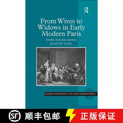 【3-4周达】精装 From Wives to Widows in Early Modern Paris : Gender, Economy, and Law [9780754656432]