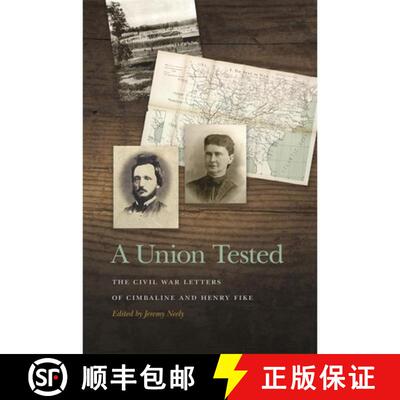 【3-4周达】精装 A Union Tested – The Civil War Letters of Cimbaline and Henry Fike [9780820369440]