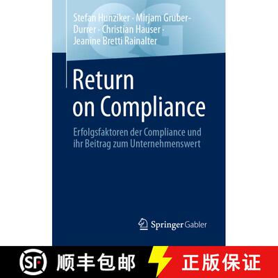 【3-4周达】Return on Compliance : Erfolgsfaktoren der Compliance und ihr Beitrag zum Unternehmenswert [9783658459444]