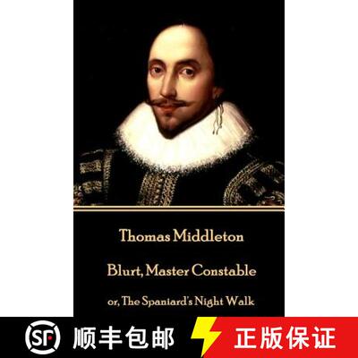 【3-4周达】Thomas Middleton - Blurt, Master Constable: or, The Spaniard's Night Walk [9781785438882]