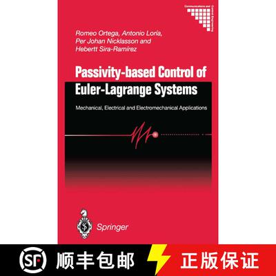 【3-4周达】Passivity-based Control of Euler-Lagrange Systems : Mechanical, Electrical and Electromech... [9781849968522]