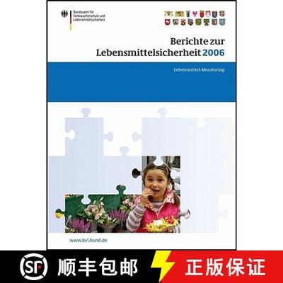 【3-4周达】Berichte zur Lebensmittelsicherheit 2006 : Lebensmittel-Monitoring [9783764387020]