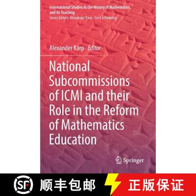 【3-4周达】National Subcommissions of ICMI and their Role in the Reform of Mathematics Education [9783030148676]