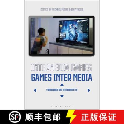 【3-4周达】Intermedia Games--Games Inter Media: Video Games and Intermediality [9781501368127]