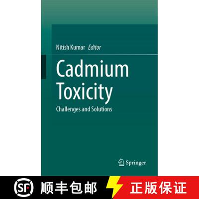 【3-4周达】精装 Cadmium Toxicity: Challenges and Solutions [9783031656101]