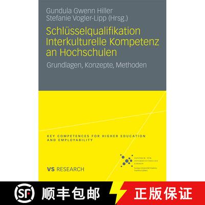 【3-4周达】Schlüsselqualifikation Interkulturelle Kompetenz an Hochschulen: Grundlagen, Konzepte, Me... [9783531172330]