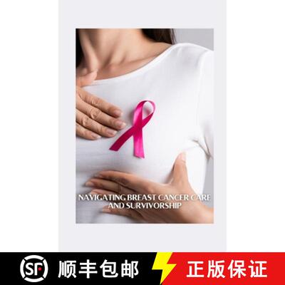 【3-4周达】Navigating Breast Cancer Care and Survivorship [9798348359744]