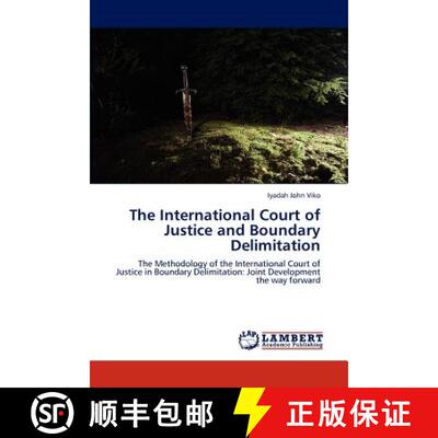 预订 The International Court of Justice and Boundary Delimitation [9783659233920]