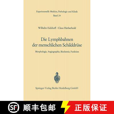 【3-4周达】Die Lymphobahnen der menschlichen Schilddrüse : Morphologie, Angiographie, Biochemie, Fun... [9783662217993]
